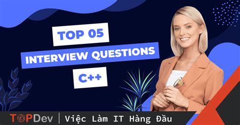 Top 5 câu hỏi phỏng vấn C hay và khó