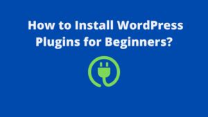 How To Install WordPress Plugins For Beginners 2022 StartBlogPro