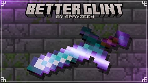 Install Spryzeens Better Glint Minecraft Mods And Modpacks Curseforge