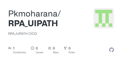 GitHub Pkmoharana RPA UIPATH RPA IUPATH CICD