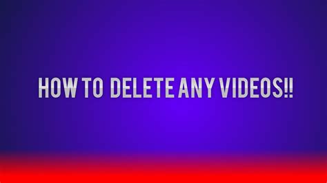 How To Delete YOUR OWN VIDEOS On YOUTUBE NEW YouTube
