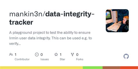 Github Mankin3ndata Integrity Tracker A Playground Project To Test The Ability To Ensure