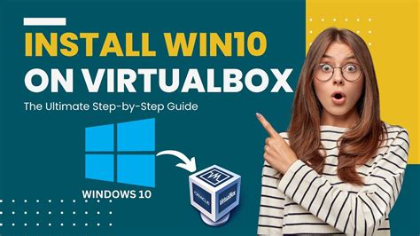 Ultimate Guide To Setting Up Windows 10 On Virtualbox Step By Step Tutorial Youtube