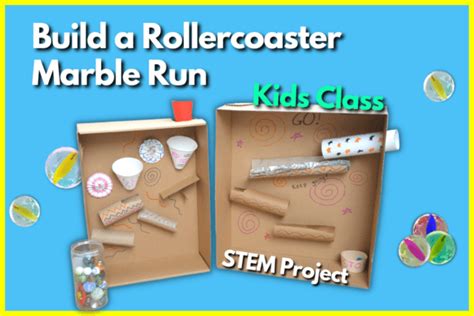 Online Build A Rollercoaster Marble Run Stem Project Course