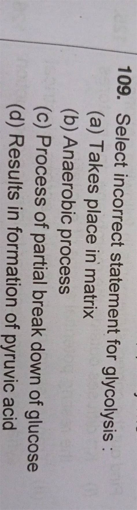 Select Incorrect Statement For Glycolysis Filo
