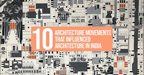10 Architecture Movements That Influenced Architecture In India Rtf