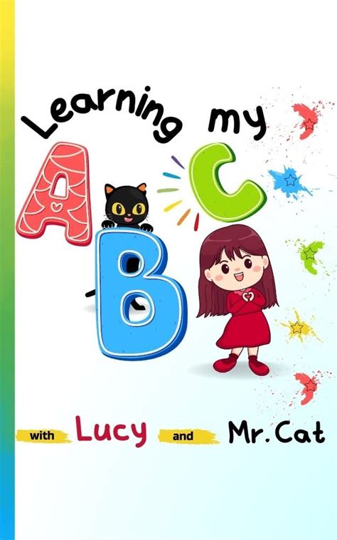Learning My Abc With Lucy And Mr Cat A To Z Illustrated