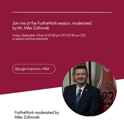 Утре во Чикаго Илиноис ќе бидам гостин на сесијата Faith Work модерирана од Mike Zafirovski