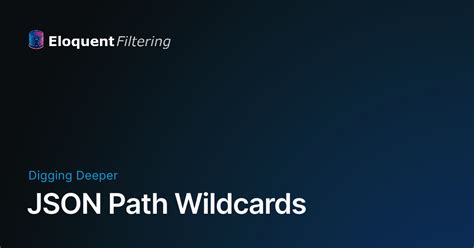 Json Path Wildcards Eloquent Filtering