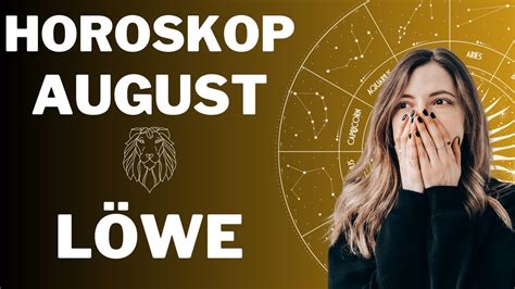 LÖwe Monatshoroskop August 2023 Youtube