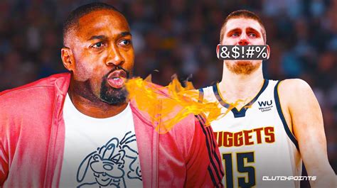 Nuggets Gilbert Arenas Drops Insulting Claim On Potential Nikola Jokic