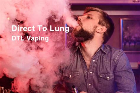 Mtl Vs Dtl Vs Rdl Vaping 2 Direct To Lung Dtl Vaping A