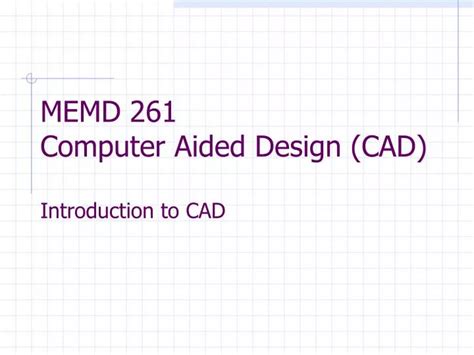 PPT MEMD Computer Aided Design CAD Introduction To CAD PowerPoint Presentation ID