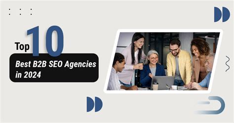 Top 10 Best B2b Seo Agencies In 2024