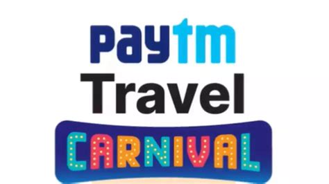 Paytm Travel Carnival Offers Discounts On Various Bookings For Year End