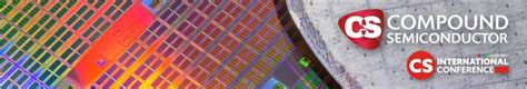Compound Semiconductor Magazine And Cs International Conference On