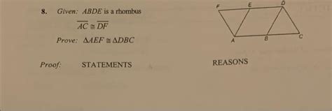Solved 8 Given Abde Is A Rhombus Ac≅df Prove Aef≅ Dbc