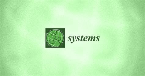 Systems An Open Access Journal From Mdpi