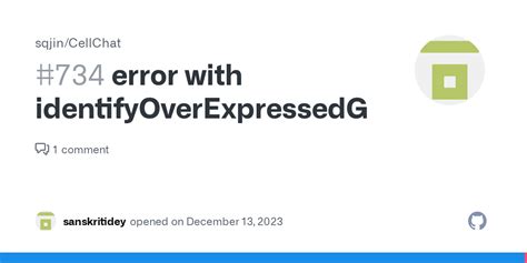 Error With Identifyoverexpressedgenescellchat · Issue 734 · Sqjin