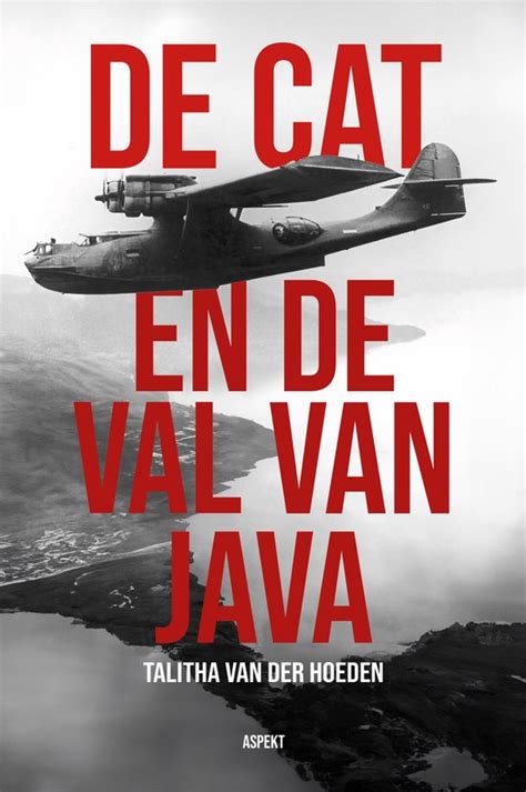 De Cat En De Val Van Java 9789464871548 Talitha Van Der Hoeden
