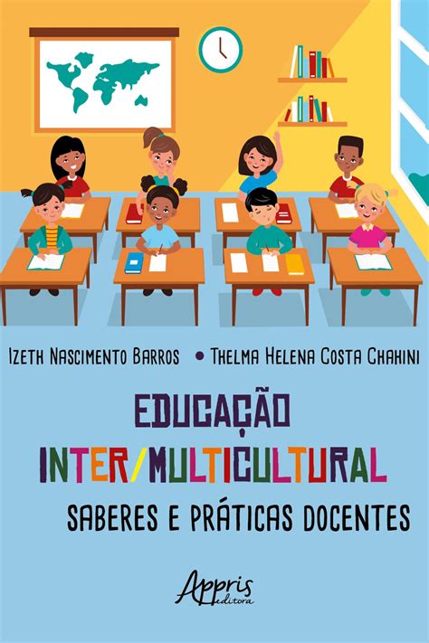 Educação Intermulticultural Saberes E Práticas Docentes Ebook By Izeth Nascimento Barros