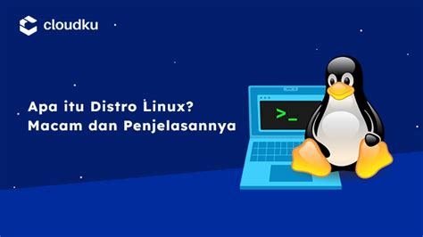 Apa Itu Distro Linux Macam Dan Penjelasannya Cloud Service Provider