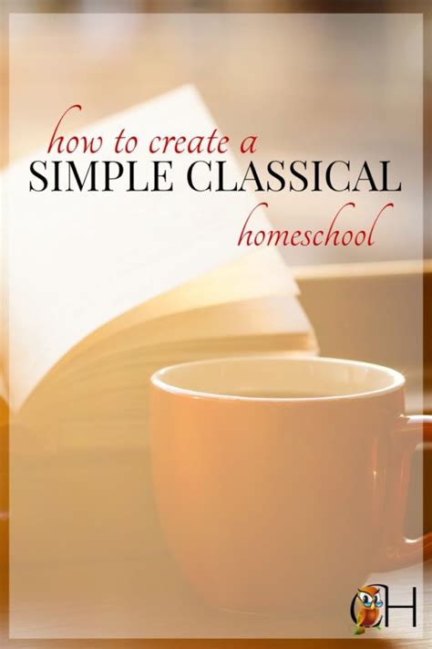 How To Create A Simple Classical Homeschool