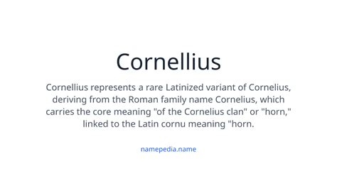Cornellius Meaning Origin Nicknames And Popularity Namepedia