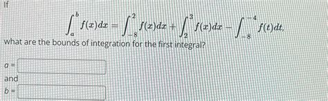 solved if∫abf x dx ∫ 82f x dx ∫23f x dx ∫ 8 4f t dtwhat are