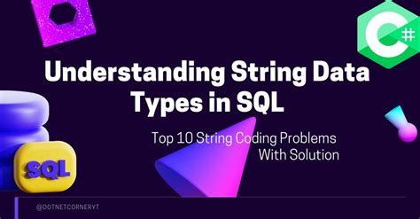 Understanding String Data Types In Sql Top 10 String Coding Problems