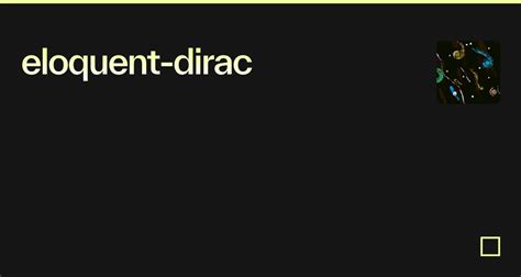Eloquent Dirac Codesandbox Eloquent Dirac Codesandbox