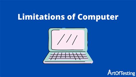 Limitations Of Computer Explained With Examples
