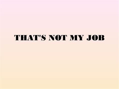 Z Story Thats Not My Job