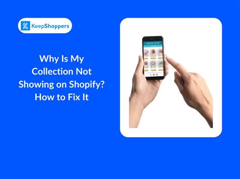 why is my collection not showing on shopify how to fix it