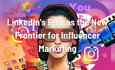 Linkedins Rise As The New Frontier For Influencer Marketing Axies