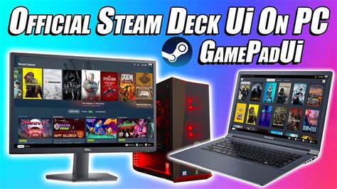 Official Steam Deck Ui On Pc Say Bye To Big Picture Mode And Hello To