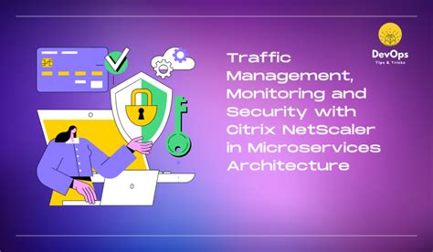 traffic management monitoring and security with citrix netscaler in