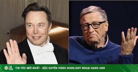 Bill Gates Và Elon Musk Tiếp Tục ‘khẩu Chiến Về Việc Ai đóng Góp Nhiều