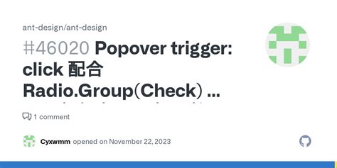 Popover Trigger Click 配合radiogroupcheck 只要外部包裹了元素， 就会导致点击文字选中选项的行为失效 · Issue 46020 · Ant