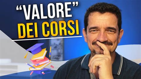 Il Vero Valore Dei Corsi Youtube