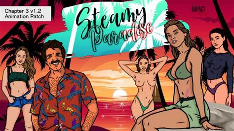 Steamy Paradise Chapter 8 Version 10 By Impactxplay Winmacandroid
