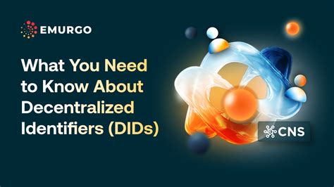 What You Need To Know About Decentralized Identifiers Dids Emurgo