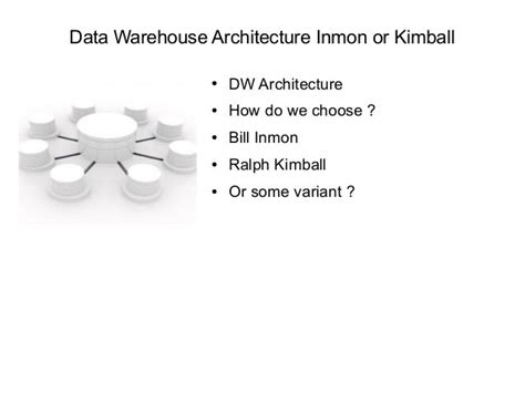 Data Warehouse Inmon Versus Kimball 2