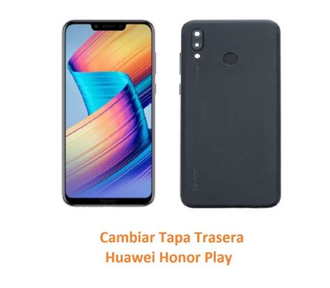 Cambiar Tapa Trasera Huawei Honor Play De M Vil
