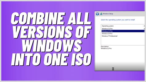 create a custom windows 11 iso with any version of windows