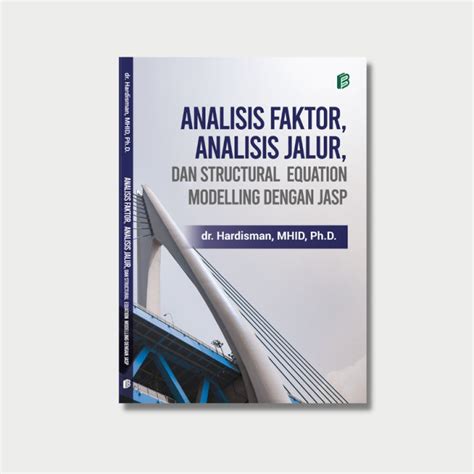 Analisis Faktor Analisis Jalur Dan Structural Equation Modelling Dengan Jasp Lazada Indonesia