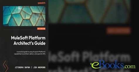 Mulesoft Platform Architects Guide By Jitendra Bafna Ebook