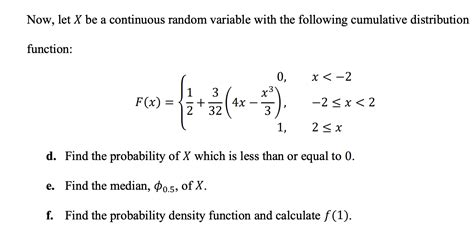 Solved Now Let X Be A Continuous Random Variable With The