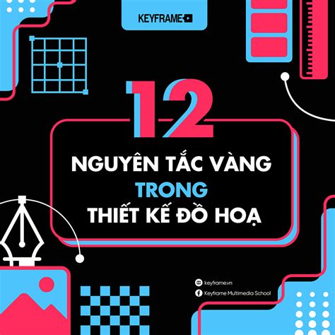 12 Nguyên Tắc Vàng Trong Thiết Kế đồ Hoạ Keyframe