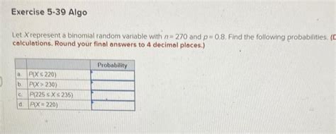 Solved Let X Represent A Binomial Random Variable With N270